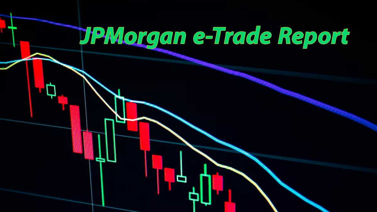 Informe e-Trading de JPMorgan: La mayoría de los Traders no tienen ...