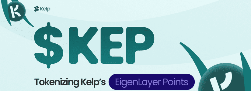 What is KELP? The Restaking Platform That Allows You to Maximize Your ...