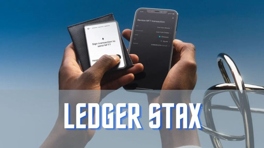 Los Dispositivos Ledger Stax Salen al Mercado Tras una Espera de 18 ...