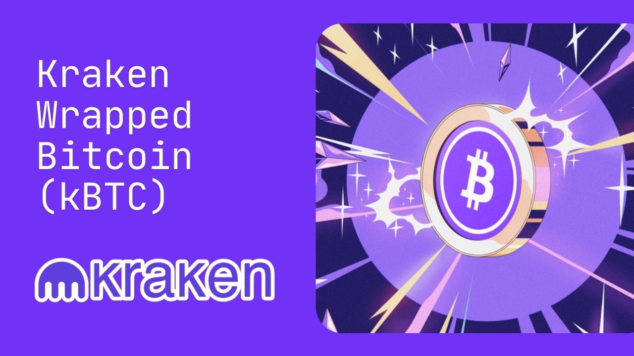 Kraken Lanza kBTC, Wrapped Bitcoin, en las Redes Ethereum y Optimism ...