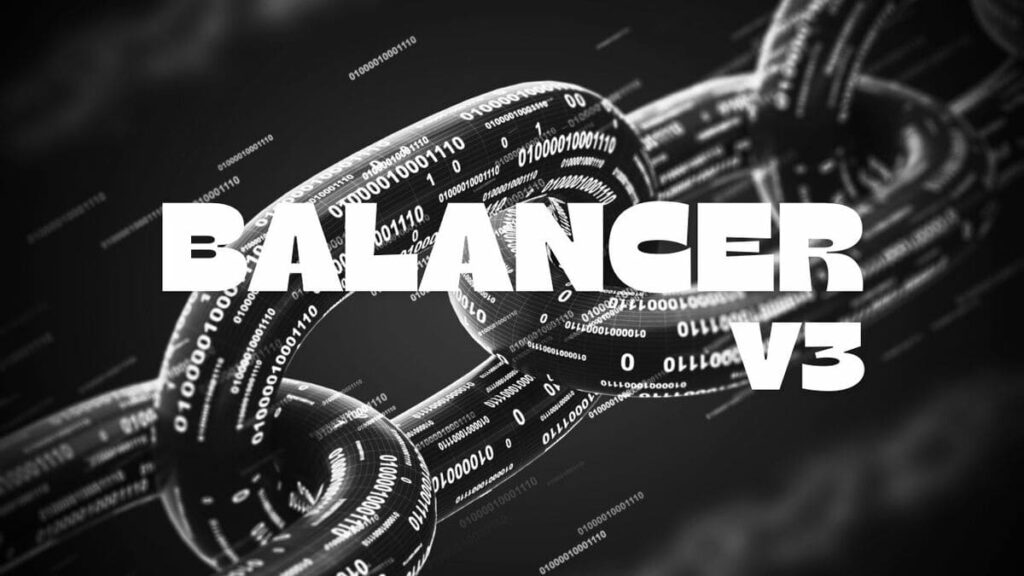Lanzamiento de la Actualización V3 de Balancer: Pools de Liquidez Mejorados Impulsados por Aave ...