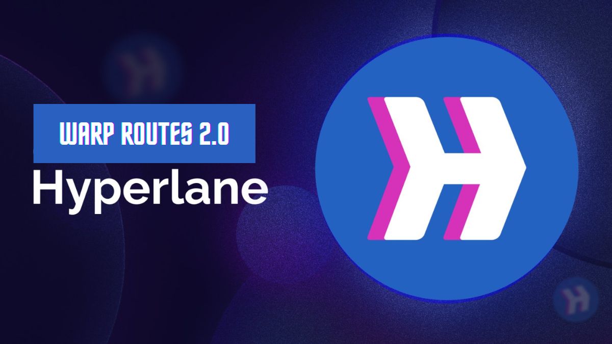 Hyperlane Lanza Warp Routes 2.0 para Simplificar la Liquidez Cross ...