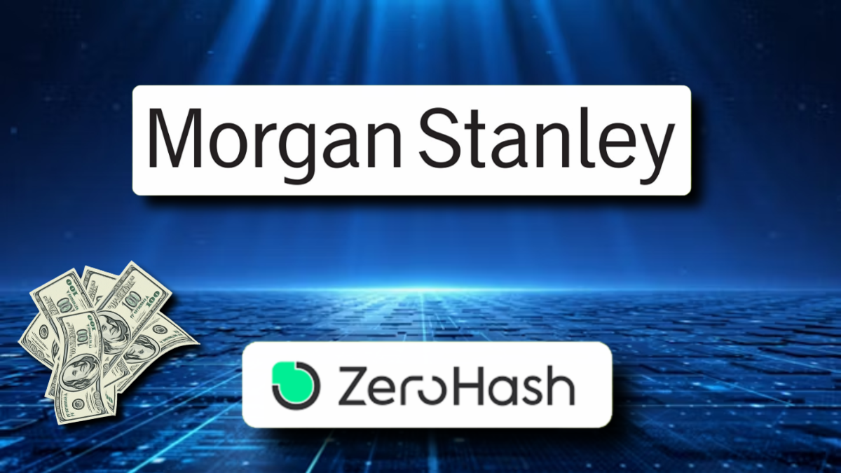 Morgan Stanley Se Une A Ronda De $104M De Zerohash Y Expande Acceso ...