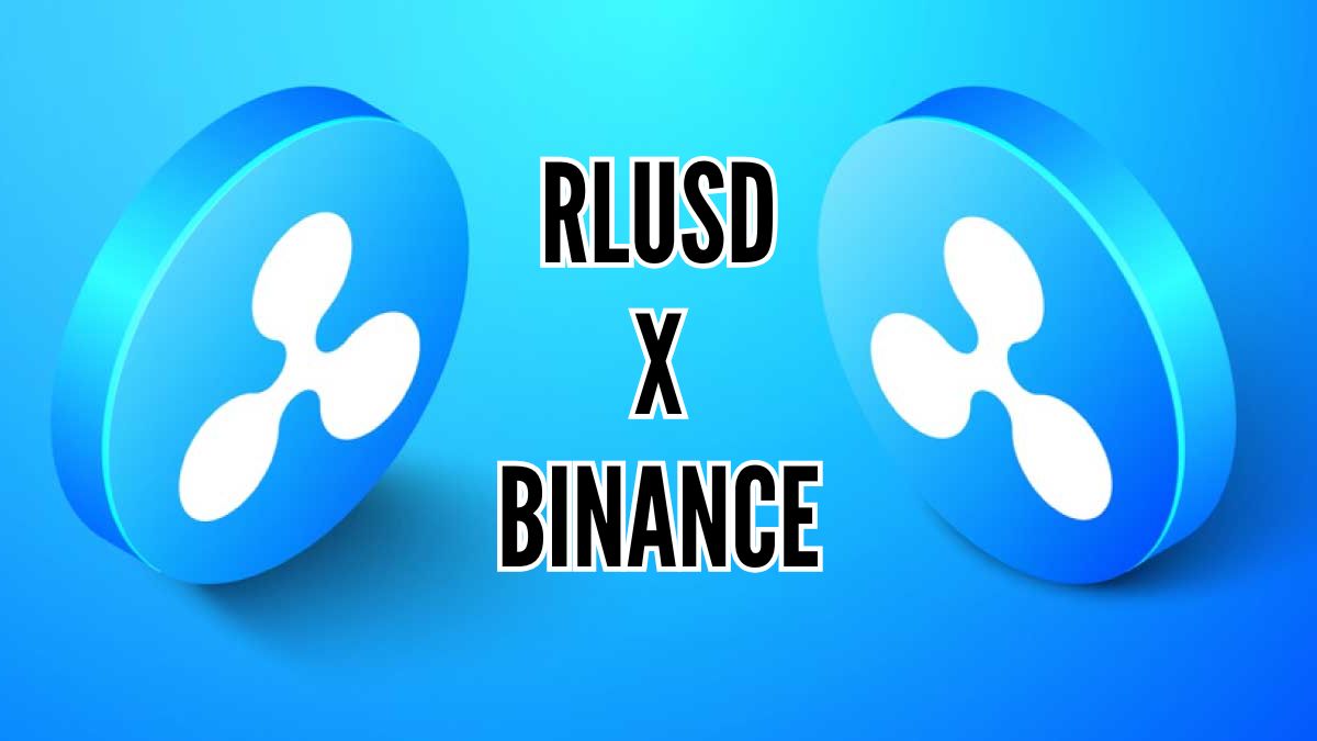 Binance Lista la Stablecoin RLUSD de Ripple y Confirma que el Soporte ...