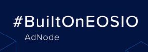 AdNode Uses EOSIO to Improve Digital Advertising Industry - Crypto Economy