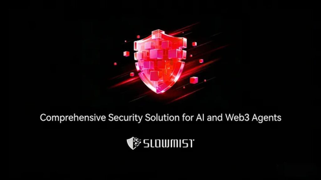 SlowMist Launches Layered Security Framework to Protect AI Agents ...